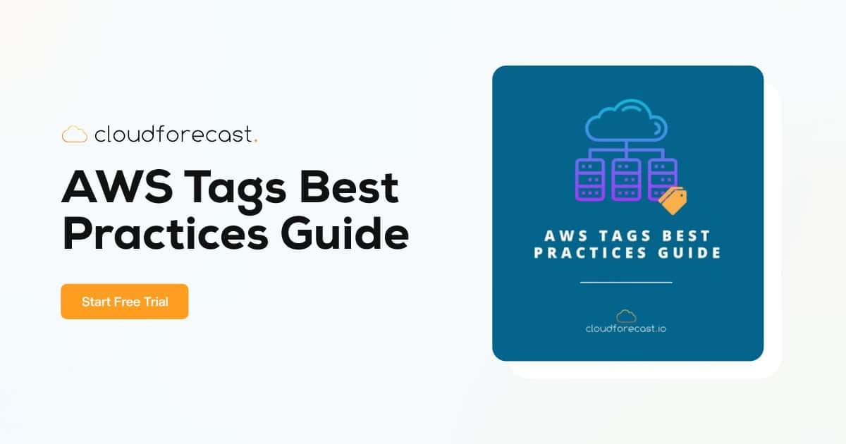 AWS Tags Best Practice Guide Ebook | CloudForecast AWS Tags Best Practice Guide Ebook | CloudForecast