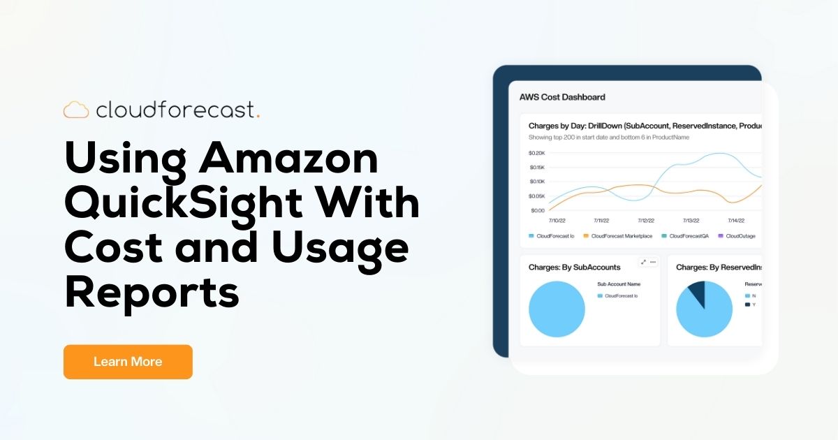 Using Amazon QuickSight With CUR | CloudForecast