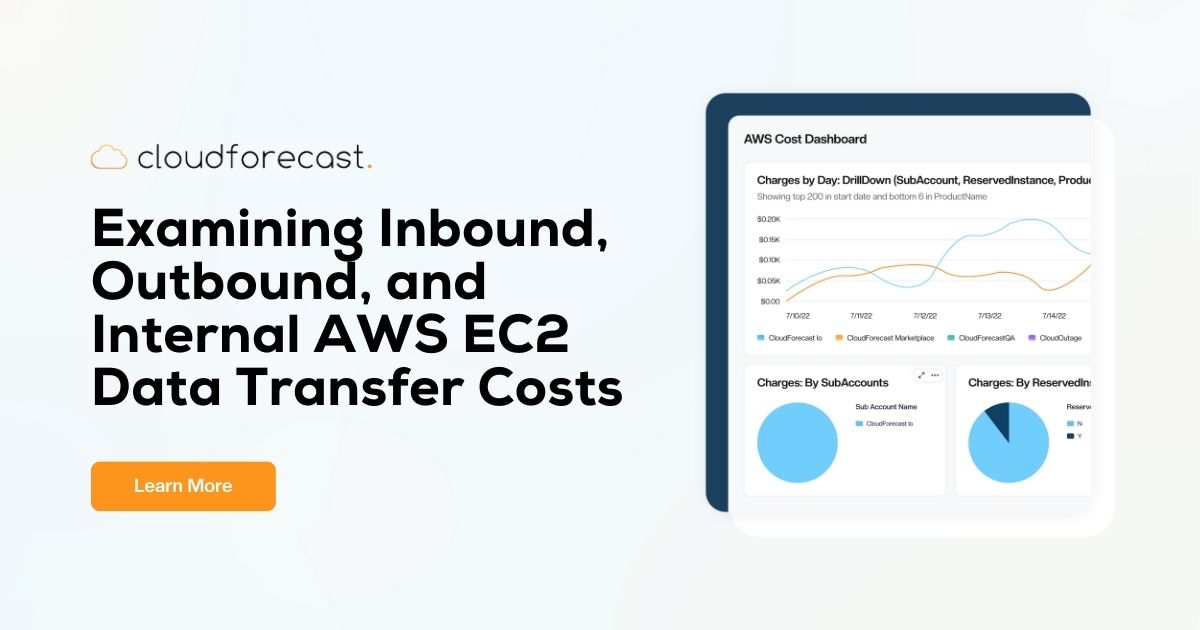 Examining Inbound & Outbound AWS EC2 Data Transfer Costs | CloudForecast