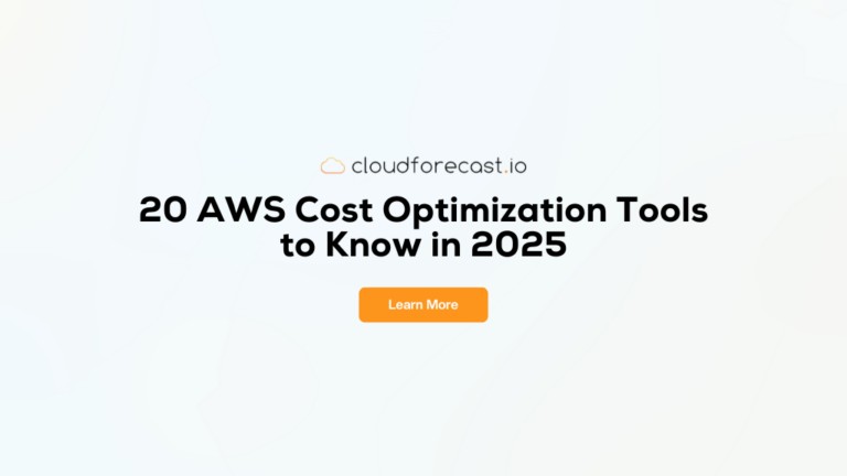 20 AWS Cost Optimization Tools to Know in 2025 | CloudForecast
